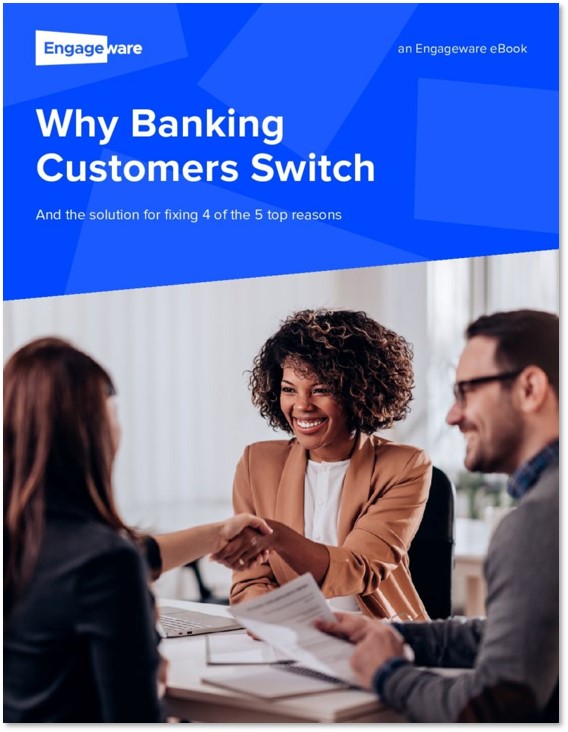 Why Banking Customers Switch - Engageware